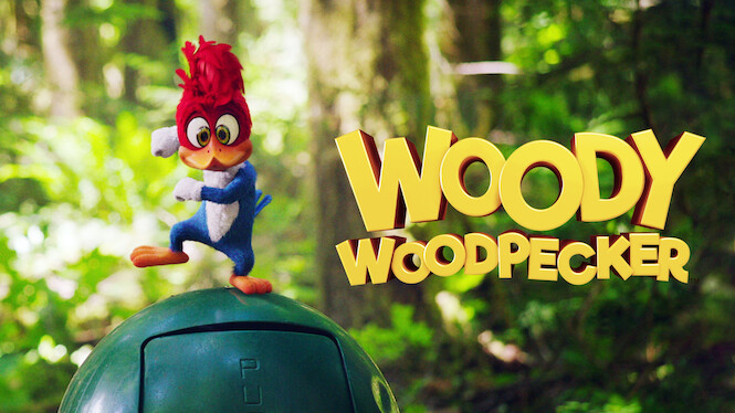 Woody Woodpecker (2017) - Netflix | Flixable